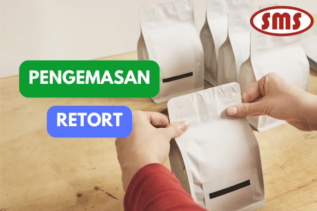Mengenal Retort: Teknologi Dalam Pengemasan Makanan